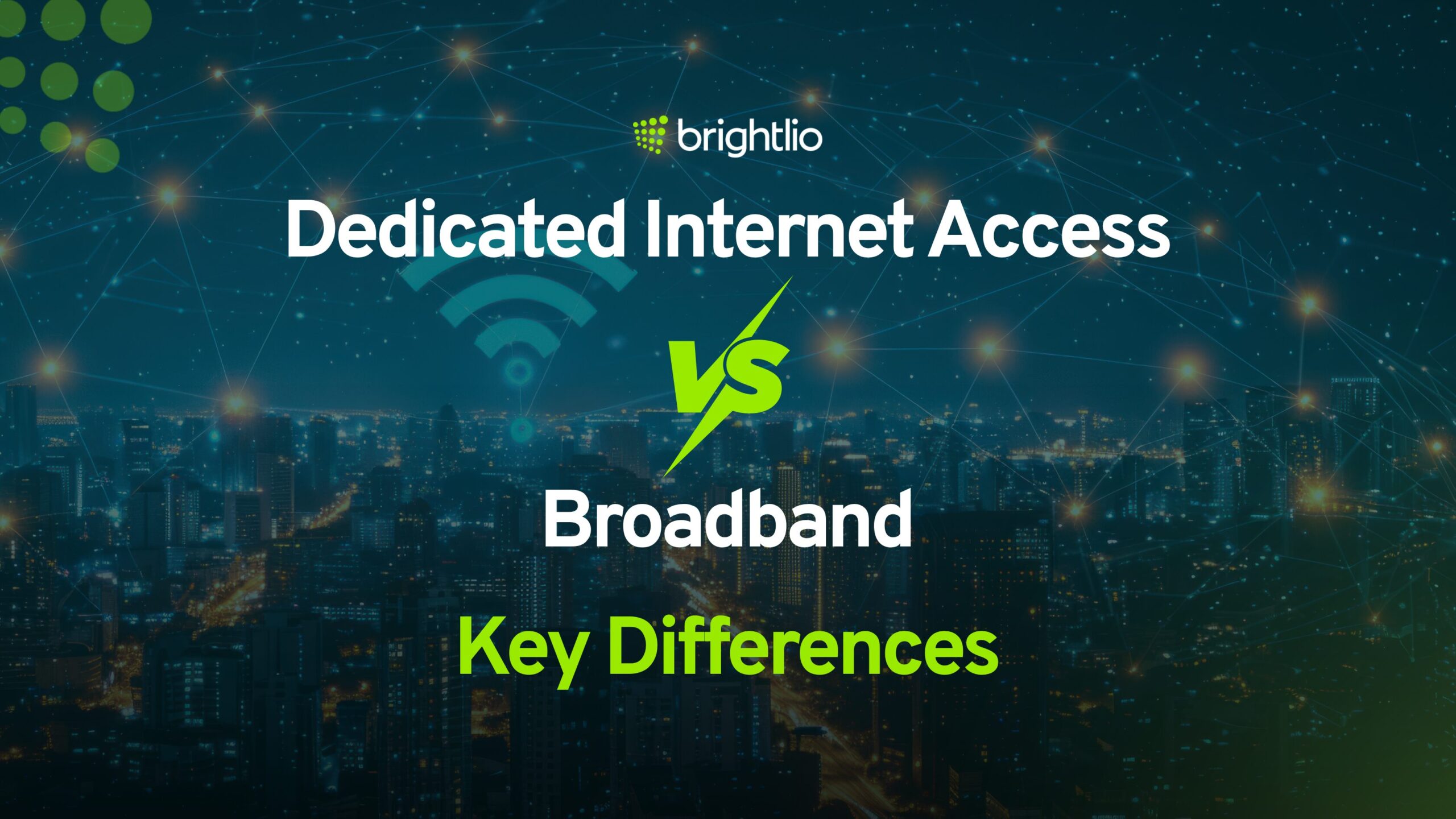 Dedicated Internet Access vs Broadband - Key Differences