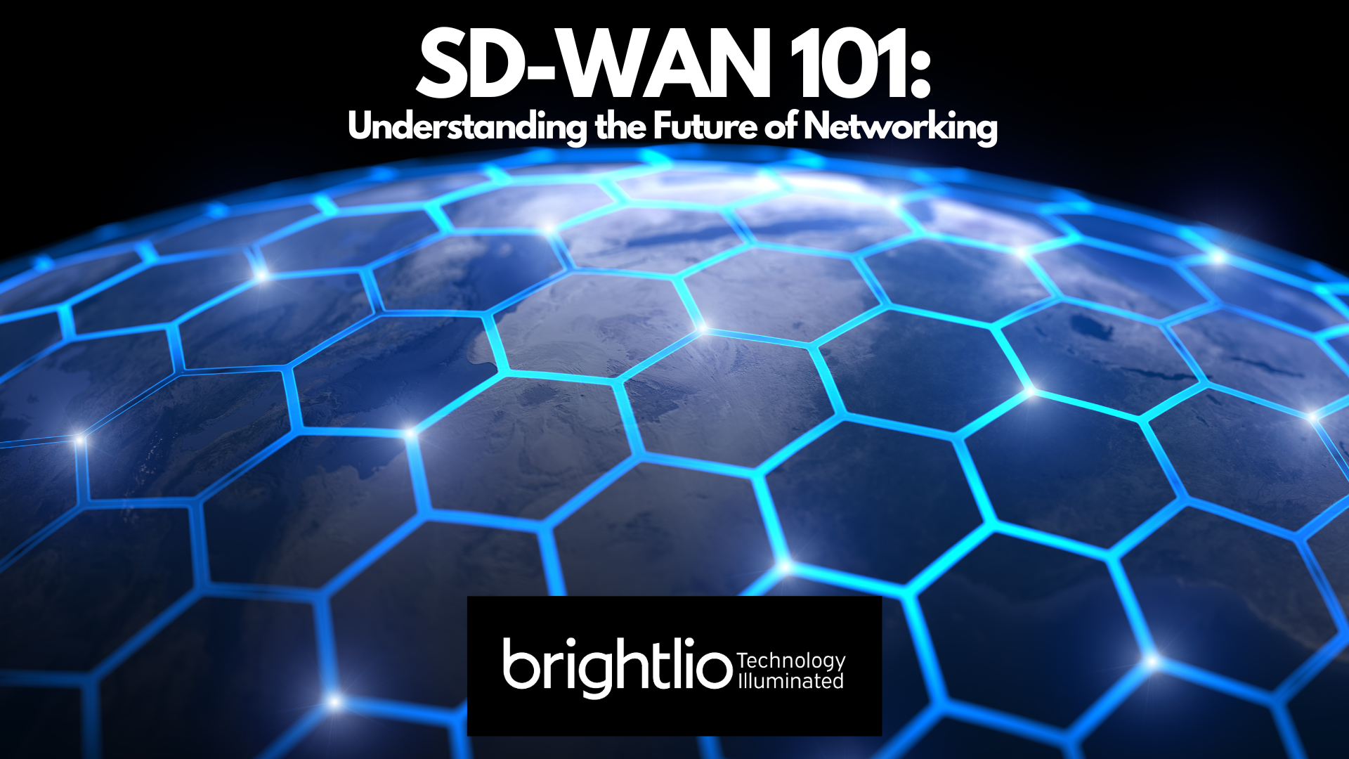 SD-WAN 101: Understanding the Future of Networking - Brightlio
