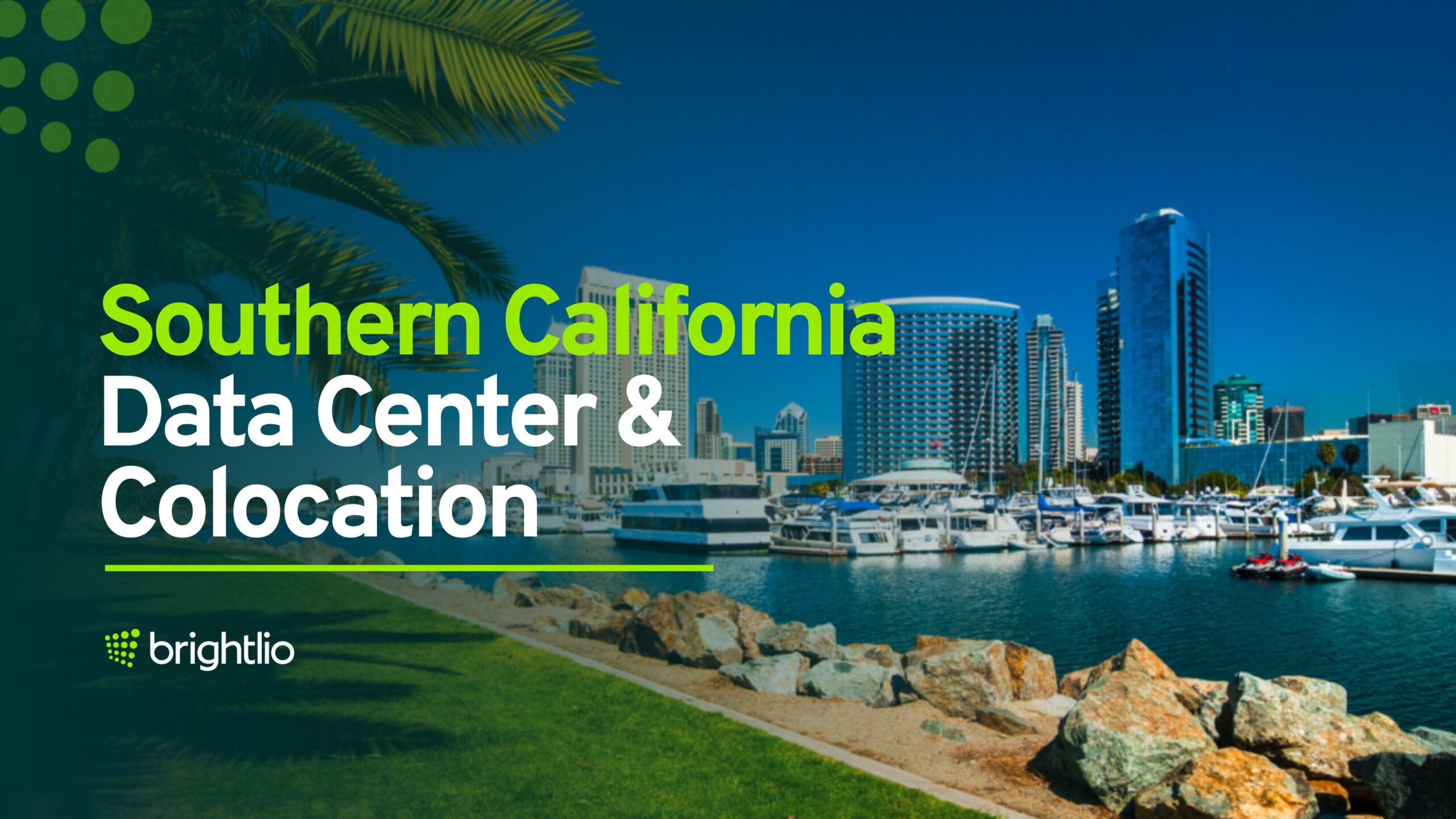 Southern California Colocation: Discover the Advantages - Brightlio