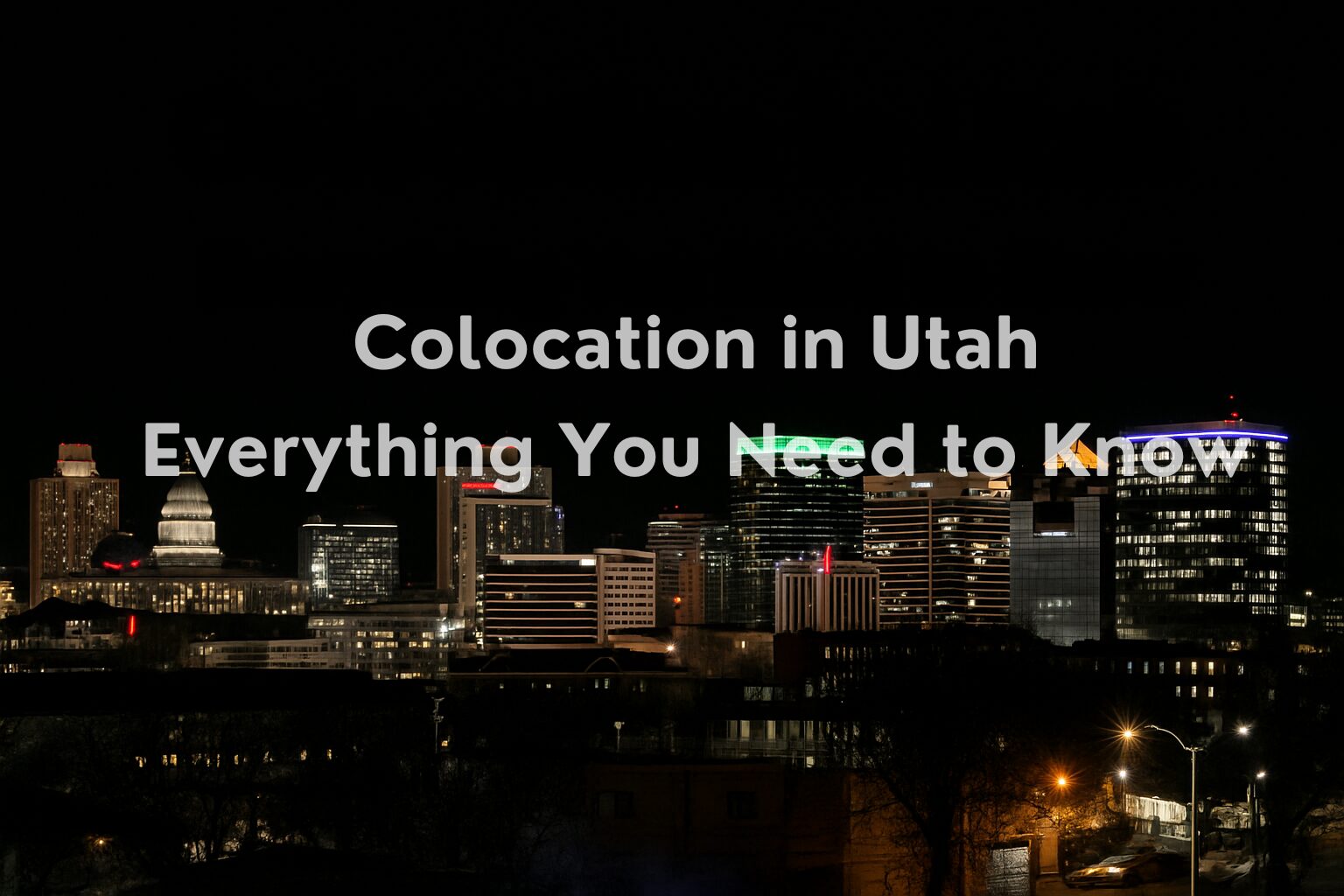 Colocation in Utah - Everything You Need to Know